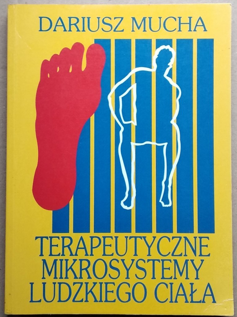 Dariusz Mucha • Terapeutyczne mikrosystemy ludzkiego ciała. Stopa ...