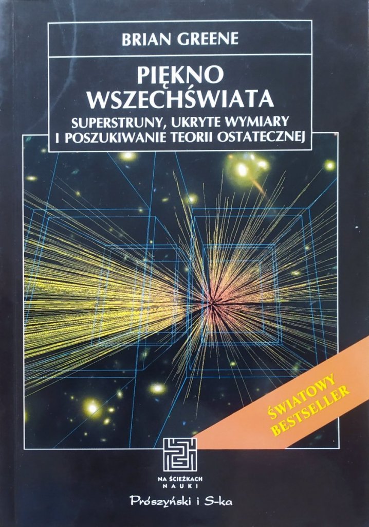 Brian Greene Piękno wszechświata. Superstruny, ukryte wymiary i ...