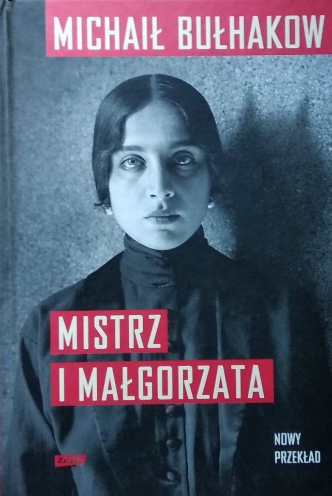 Michaił Bułhakow Mistrz i Małgorzata [nowy przekład]