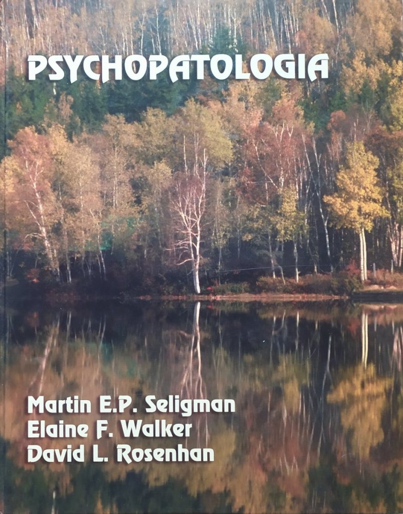 Psychopatologia Martin Seligman, Elaine Walker, David Rosenhan