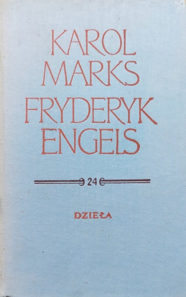 Karol Marks, Fryderyk Engels Dzieła tom 24