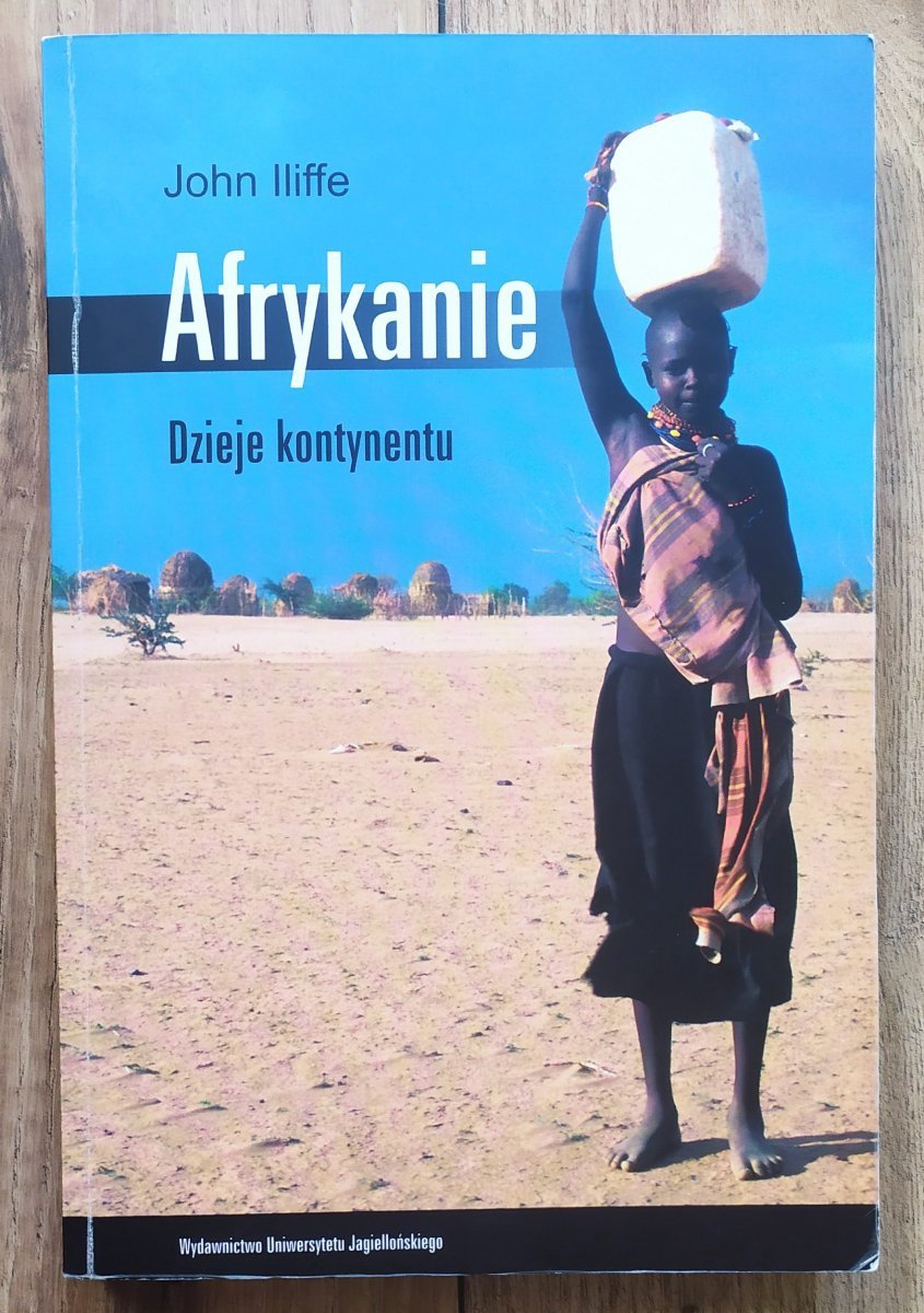 John Iliffe Afrykanie. Dzieje kontynentu