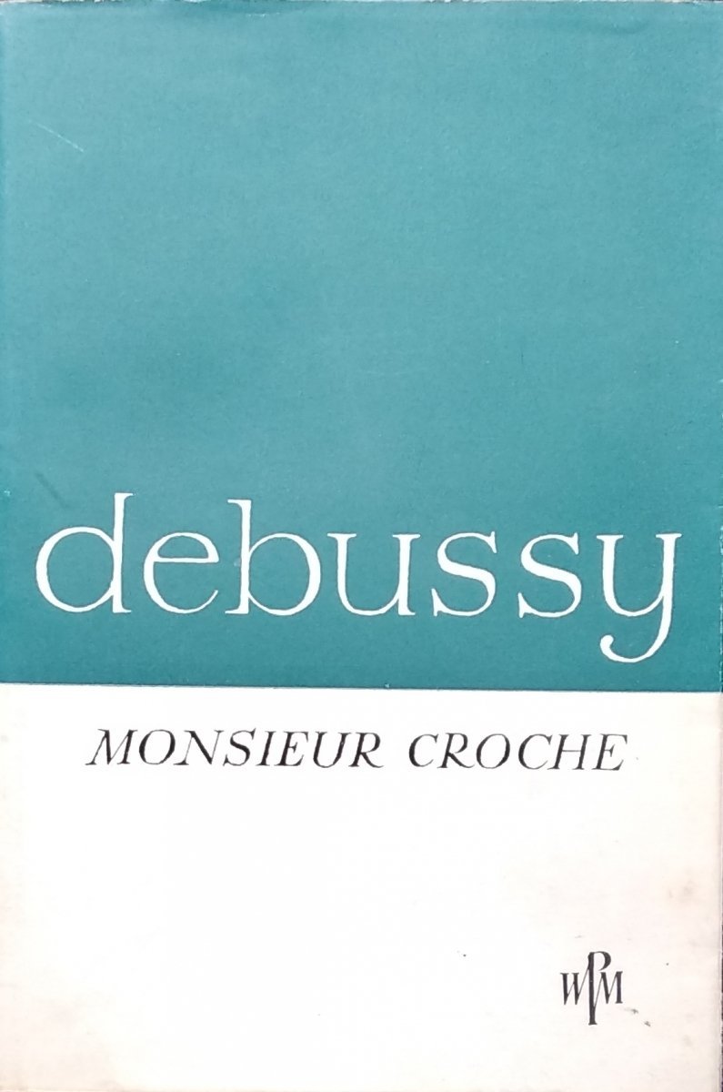 Claude Debussy Monsieur Croche Claude Debussy Monsieur Croche