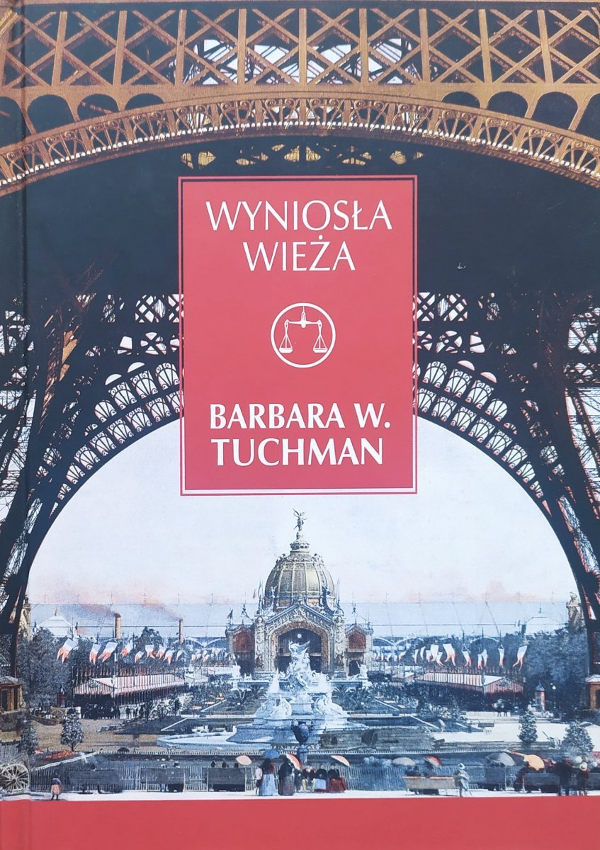 Barbara Tuchman Wyniosła wieża. Świat przed pierwszą wojną 1890-1914