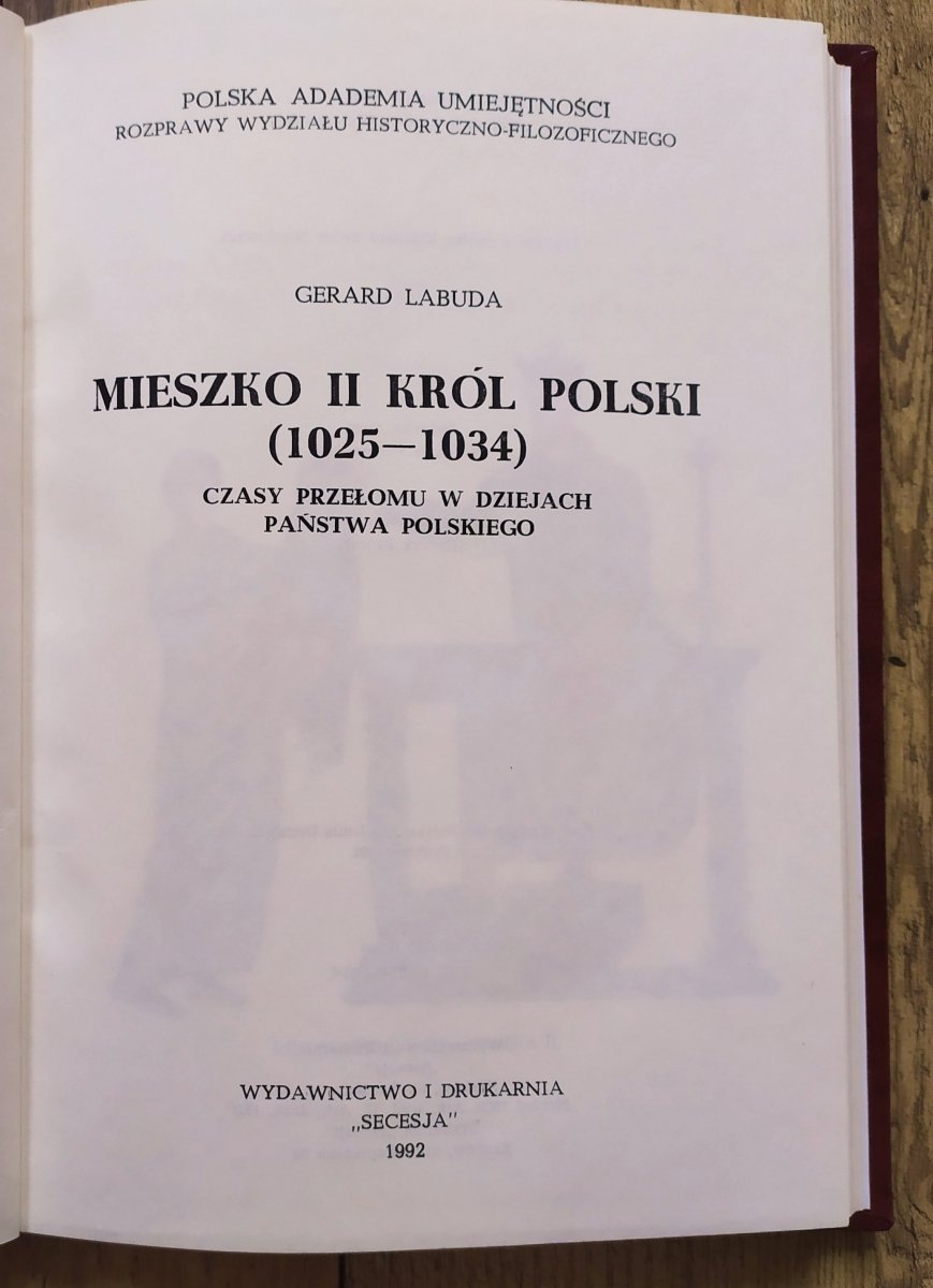 Gerard Labuda Mieszko II król Polski 1025-1034. Czasy przełomu w ...