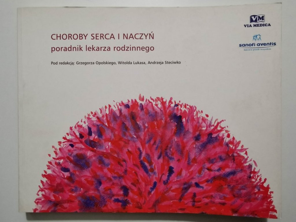 CHOROBY SERCA I NACZYŃ. PORADNIK LEKARZA RODZINNEGO 2006 - Medycyna ...