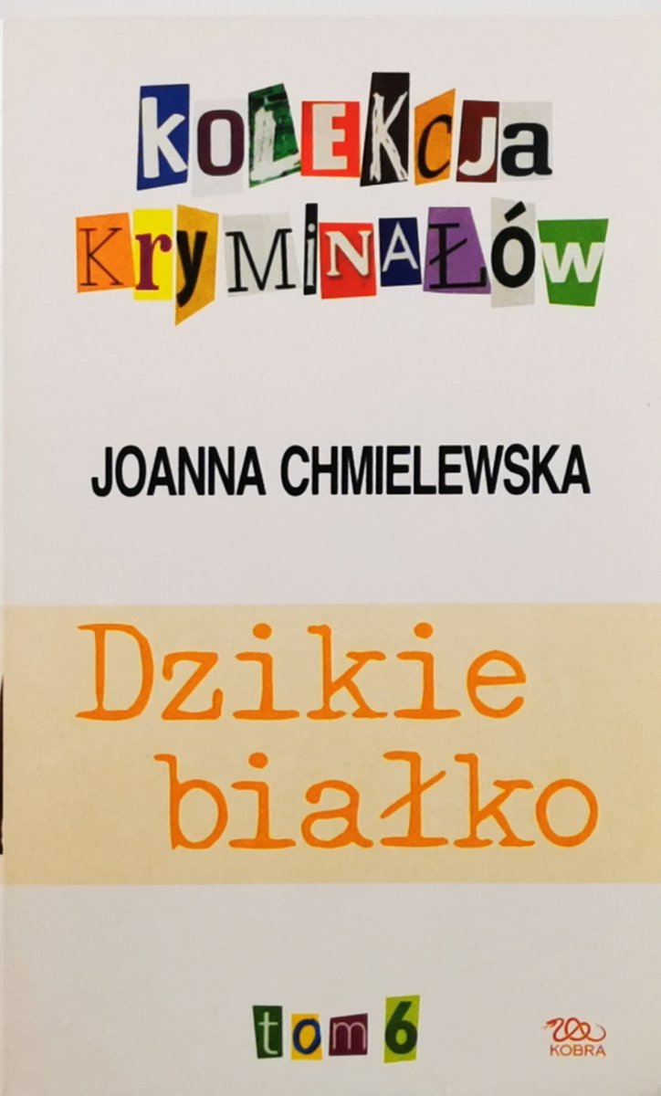 DZIKIE BIAŁKO - Joanna Chmielewska - KRYMINAŁ, SENSACJA I THRILLER